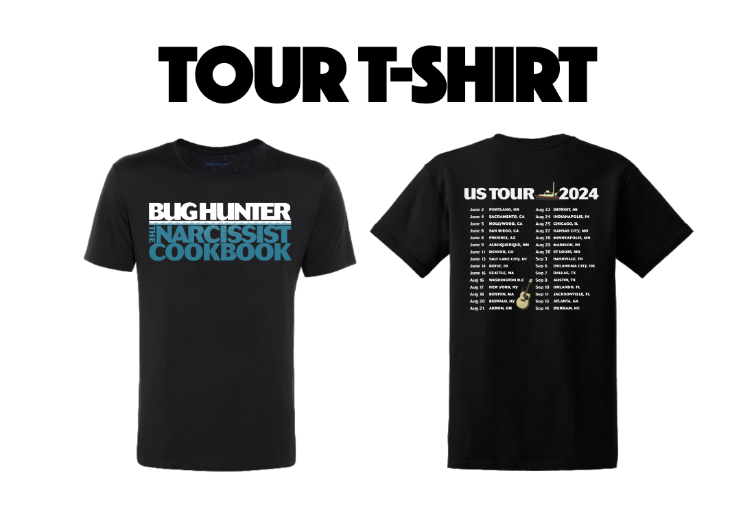 Bug Hunter / The Narcissist Cookbook 2024 Tour Shirt