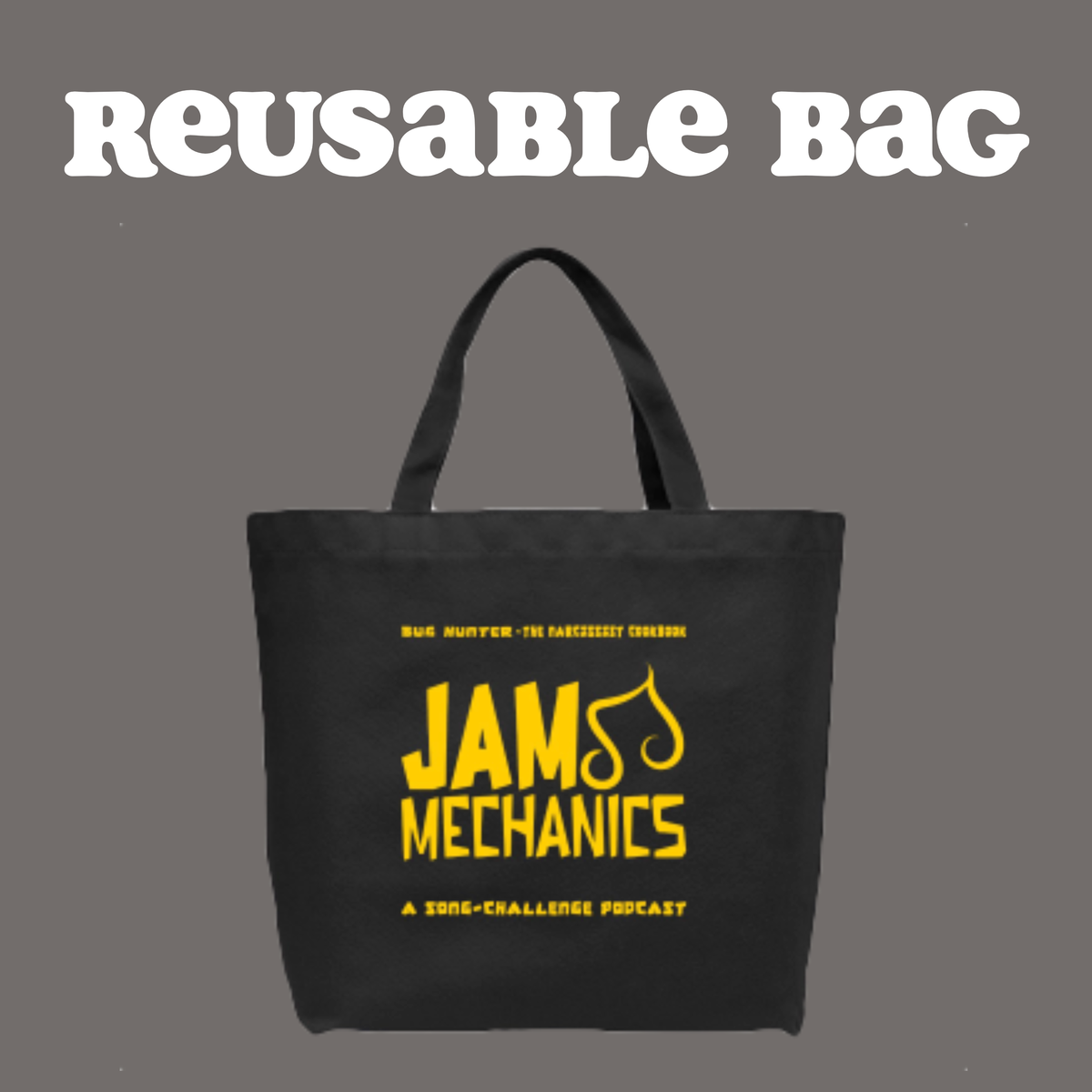 Jam Mechanics Reusable Bag – Bug Hunter